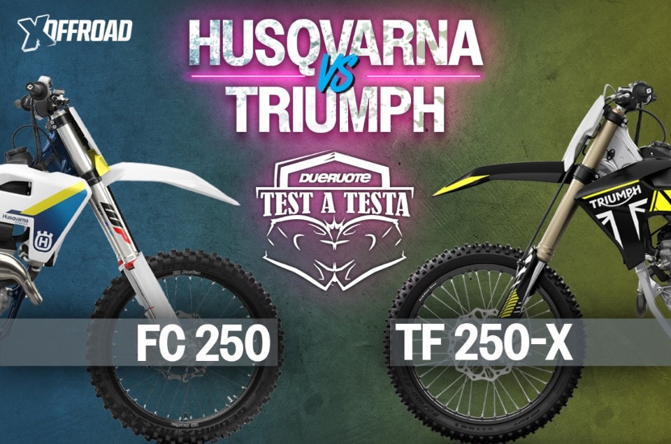 Test a testa: Husqvarna FC 250 vs Triumph TF 250-X | Dueruote